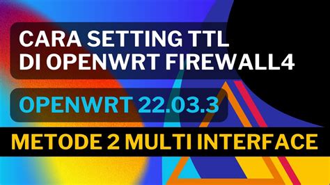 Cara Setting TTL Di Firewall Nftable OpenWrt Metode REYRE STB YouTube