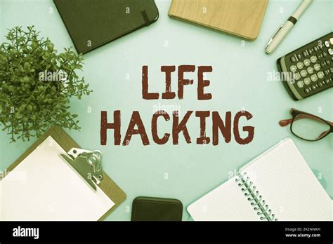 Hand Writing Sign Life Hacking Concept Meaning Simple And Clever Techniques In Accomplishing