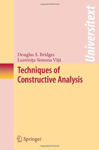 Solutions For Techniques Of Constructive Analysis 1st By Douglas S Bridges Luminita Simona