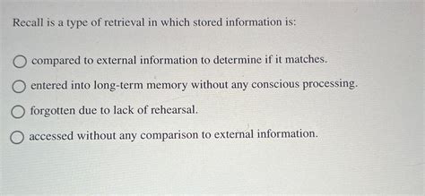 solved recall is a type of retrieval in which stored