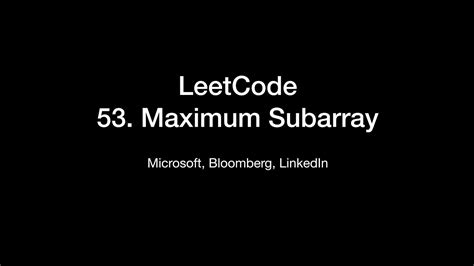 【leetcode习题讲解】 53 Maximum Subarray Youtube