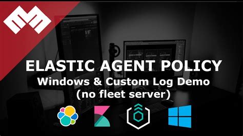 Elastic Agent Policy 8x Windows Und Benutzerdefinierte Protokollintegration Kein Fleet Server