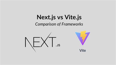 Vite Vs Nextjs A Comparative Analysis By Mokoneseptember Medium