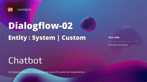 Dialogflow Chatbot 02 System And Custom Entity YouTube