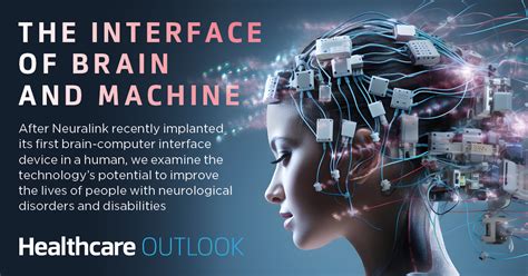 Neuralink The Interface Of Brain And Machine Healthcare Outlook