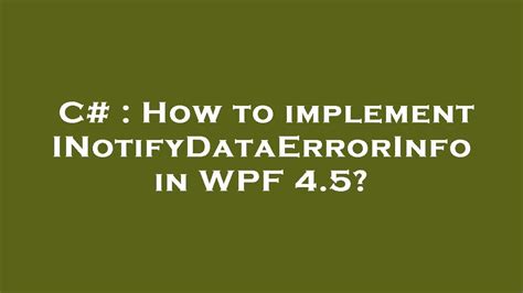 C How To Implement Inotifydataerrorinfo In Wpf Youtube