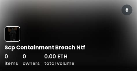 Scp Containment Breach Ntf Collection Opensea