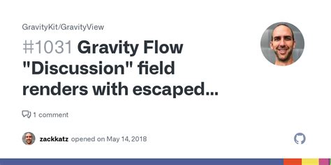 gravity flow discussion field renders with escaped html · issue 1031