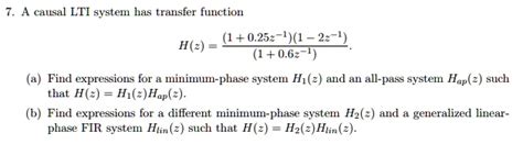 Solved A Causal Lti System Has A Transfer Function 106z 1 A