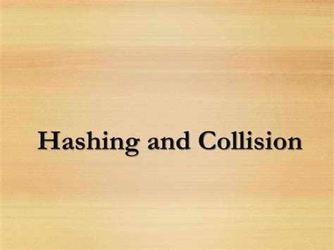 Ppt Hashing And Collision An Overview Of Search Algorithms
