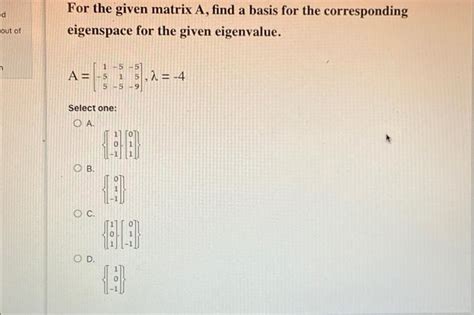 Solved For The Given Matrix A Find A Basis For The