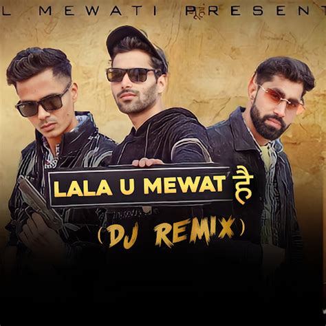 Lala U Mewat Hai Dj Remix Youtube Music