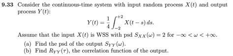 Solved 933 Consider The Continuous Time System With Input