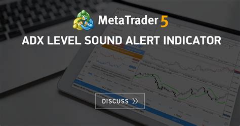 Adx Level Sound Alert Indicator Indices Mql4 And Metatrader 4