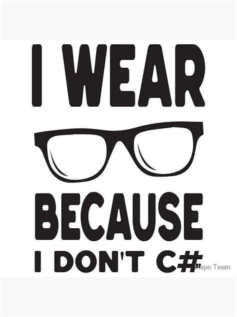 I Wear Glasses Because I Dont C Funny Programming Meme