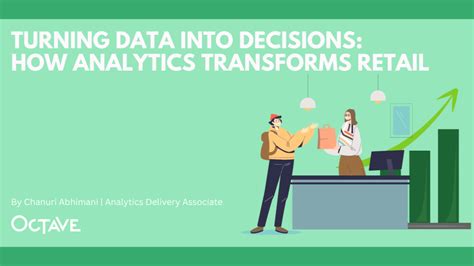 Turning Data Into Decisions How Analytics Transforms Retail