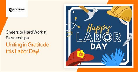Softermii On Linkedin Laborday Holiday Hardwork Dedication