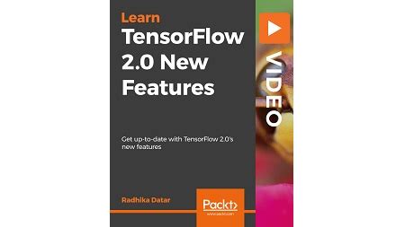 TensorFlow 2 0 New Features Scanlibs Com