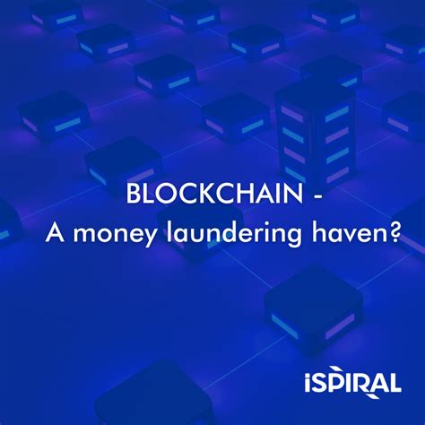 Blockchain A Money Laundering Haven