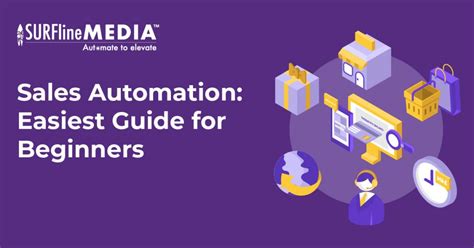 Sales Automation The Easiest Guide For Beginners Surfline Media
