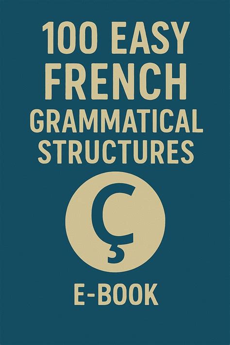 100 Easy French Grammatical Structures