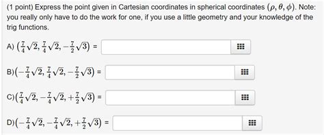 Solved Express The Point Given In Cartesian Coordinates In Chegg