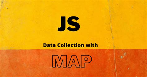 How To Use Javascript Collection With Map