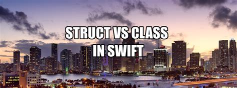 Difference Between A Struct And A Class In Swift By Abhimuralidharan