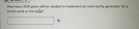 Solved How Many Xor Gates Will Be Needed To Implement An Chegg