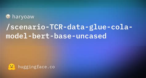 Haryoawscenario Tcr Data Glue Cola Model Bert Base Uncased At Main