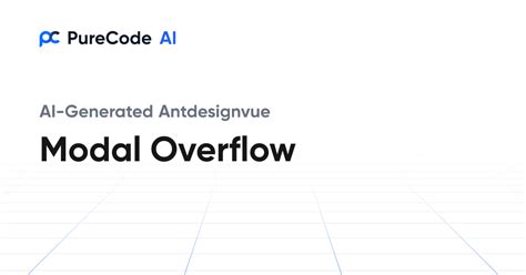 Build Great Antdesignvue Modal Overflow Components Faster Using Ai Tools