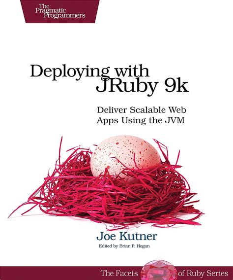 deploying with jruby 9k deliver scalable web apps using the jvm kutner joe 9781680501698
