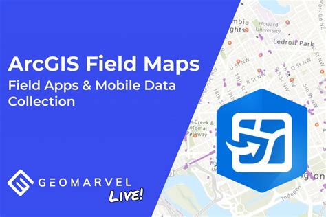 ArcGIS Field Maps Min GeoMarvel