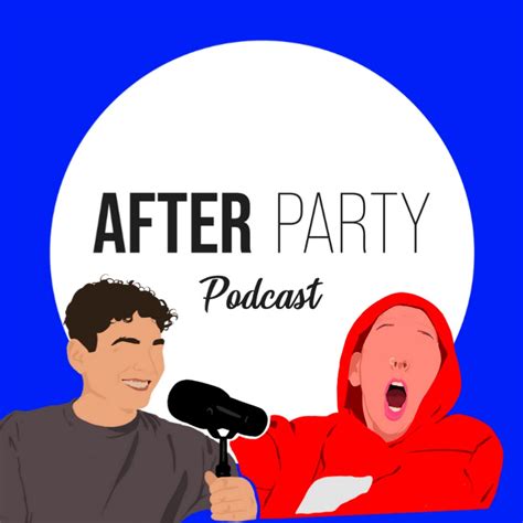 After Party Podcast Youtube