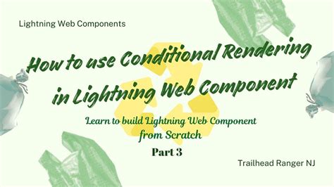 How To Use Conditional Rendering In Lwc Learn To Build Lightning Web Component From Scratch