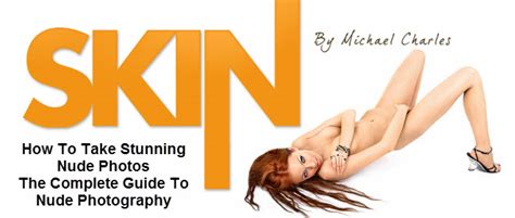 SKIN How To Take Stunning Nude Photos Tips Techniques And Ideas For How To Do Nude