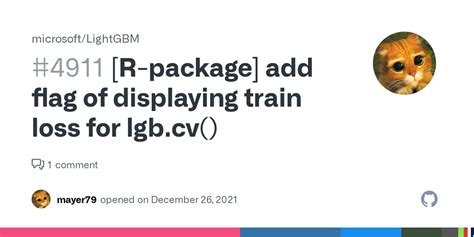 R Package Add Flag Of Displaying Train Loss For Lgbcv · Issue 4911 · Microsoftlightgbm