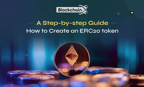 How To Create An Erc20 Token In 7 Steps A Comprehensive Guide
