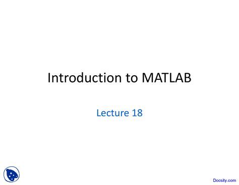 Introduction To Matlab Intro To Computer Programming Lecture Slides Docsity