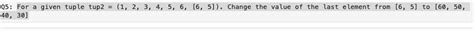Solved Q5 For A Given Tuple Tup2 1 2 3 4 5 6 [6