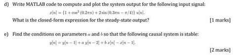Solved D Write Matlab Code To Compute And Plot The System