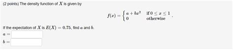 Solved Points The Density Function Of X Is Given By Chegg