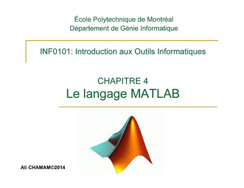 Chapitre 4 Matlab Ali CHAMAM École Polytechnique de Montréal