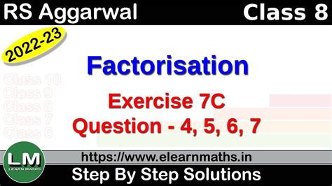 Factorisation Class 8 Chapter 7 Exercise 7c Question 4 7 Rs Aggarwal Learn Maths Youtube