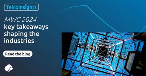 MWC 2024 Key Takeaways Re Shaping The Telco Industry Capgemini