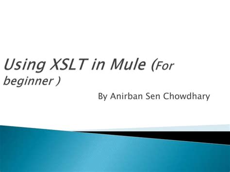 Using Xslt In Mule Ppt