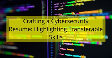 Crafting A Cybersecurity Resume Highlighting Transferable Skills Undercode Testing