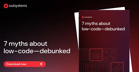 Debunking Seven Low Code Myths Outsystems