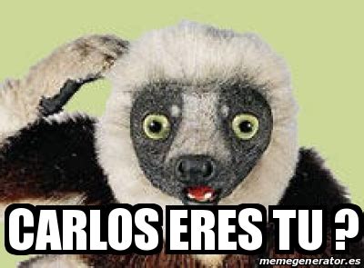 Meme Personalizado Carlos Eres Tu 16825351