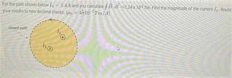 Solved For The Path Shown Below I214 A And You Calculate